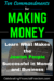 The Ten Commandments of Making Money- Act Rich and Never Retire