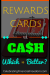 Rewards Cards vs. Cash- Which One is Better?