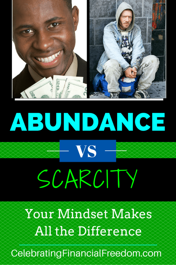 Abundance vs. Scarcity -Your Mindset Makes All the Difference Abundance vs. Scarcity -Your Mindset Makes All the Difference