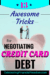 13 Awesome Tricks for Negotiating Credit Card Debt - Celebrating ...